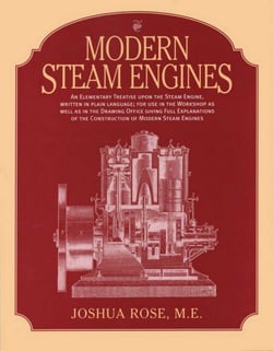 Modern Steam Engines - an Elementary Treatise Upon the Steam Engine ...