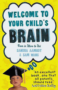 Welcome to Your Child's Brain - How the Mind Grows from Birth to ...