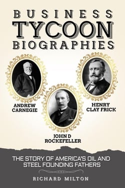 Business Tycoon Biographies Andrew Carnegie, John D Rockefeller ...