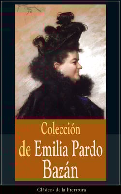 Colección de Emilia Pardo Bazán - Clásicos de la literatura | Cultura