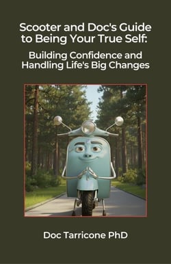 Scooter and Doc's Guide to Being Your True Self - Building Confidence ...
