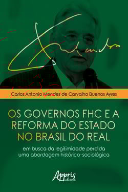 Os Governos FHC e a Reforma do Estado no Brasil do Real: - Em Busca da ...