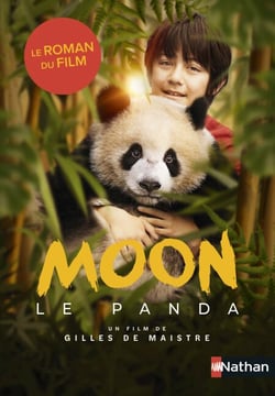 Moon le panda - le roman du film - dès 8 ans : Gilles De Maistre | Cultura