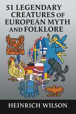 51 Legendary Creatures Of European Myth and Folklore | Cultura