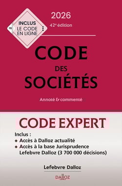 Code Dalloz expert : Code des sociétés - Annoté et commenté (édition ...
