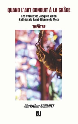 QUAND L'ART CONDUIT À LA GRÂCE : Les vitraux de Jacques Villon ...