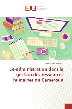 L'e-administration dans la gestion des ressources humaines du Cameroun - 6138480481 - Essais ...