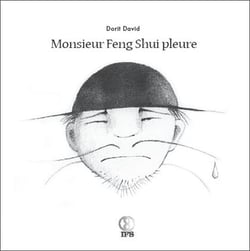 Monsieur feng shui pleure | Cultura