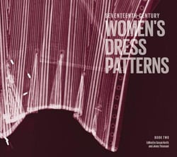 17th Century Women's Dress Patterns 2 /anglais : Susan North | Cultura