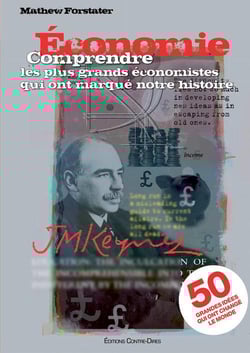 Économie - comprendre les plus grands économistes qui ont marqué notre ...