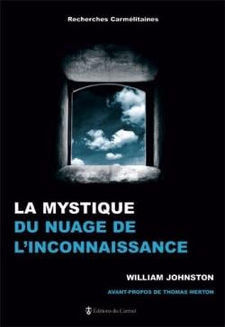 La mystique du nuage de l'inconnaissance : William Johnston- Livre ...