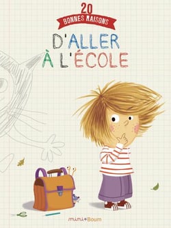 20 Bonnes raisons d'aller à l'école - Livres pour enfants dès 3 ans ...