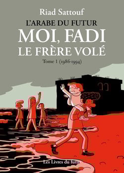 Moi, Fadi le frère Volé - tome 1 - Dernière BD de Riad Sattouf | Cultura