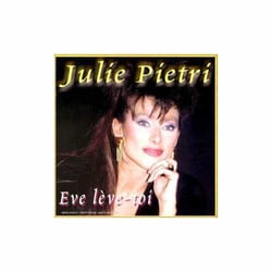 Eve leve-toi : Julie Pietri,Compilaton - Variété française - Genres ...