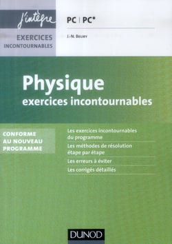 Physique - pc, pc* - exercices incontournables (2e édition) : Jean-Noël ...