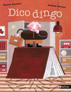 Dico Dingo : Pascal Garnier,Jochen Gerner - 2095049047 - Romans pour enfants dès 9 ans - Livres ...