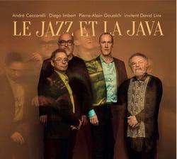 Le jazz et la java : Diego Imbert,André Ceccarelli,David Linx,Pierre-Alain Goualch - Genres ...