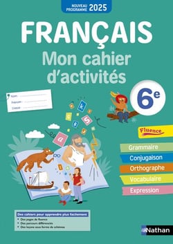 Français - 6e - Mon cahier d'activités (édition 2025) : Anne Révert ...