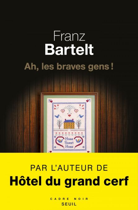 Ah, les braves gens ! : Franz Bartelt- Ebook Polars et romans policiers ...