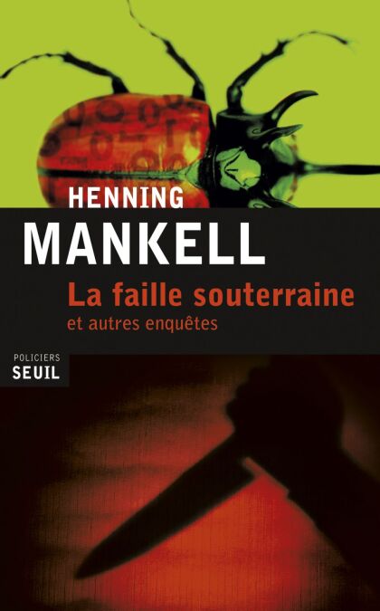 La Faille souterraine. et autres enquêtes - et autres enquêtes ...