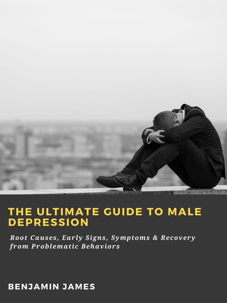 The Ultimate Guide to Male Depression: Root Causes, Early Signs ...