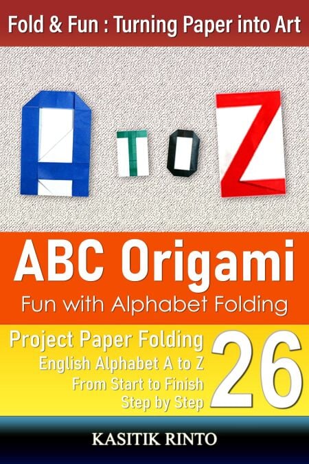 ABC Origami: Fun with Alphabet Folding Capital Letters A to Z - STYLE 1 ...