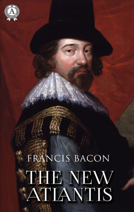 Francis Bacon - The New Atlantis | Cultura