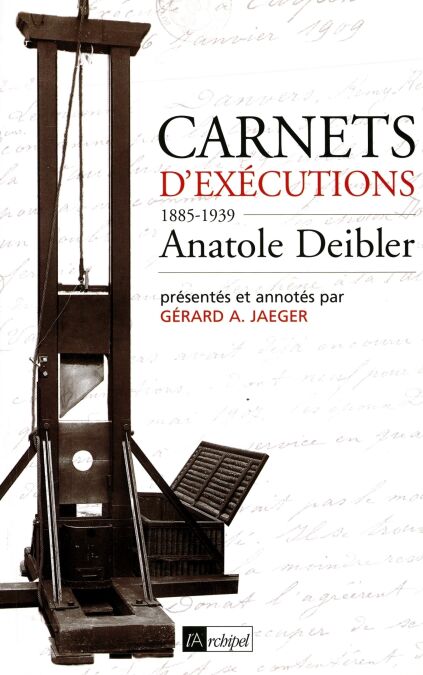 Carnets d'exécutions : Anatole Deibler - Ebook histoire de France ...