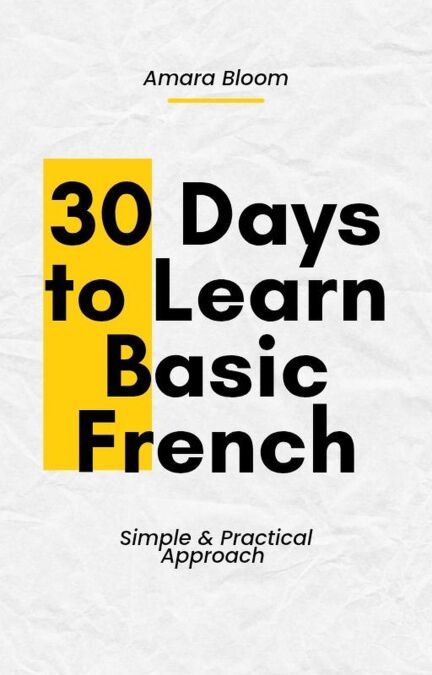 30 Days to Learn Basic French - Learn Languages, #1 | Cultura