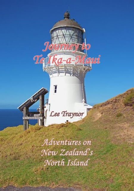 Journey to Te Ika-a-Maui - Adventures on New Zealand's North Island ...