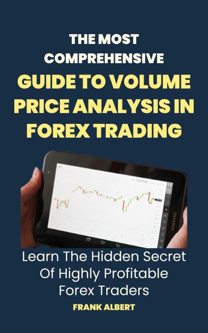The Most Comprehensive Guide To Volume Price Analysis In Forex Trading ...