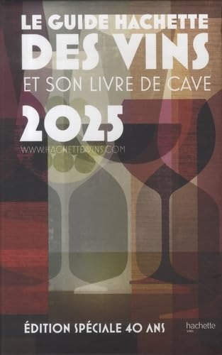 Le guide Hachette des Vins et son livre de cave (édition 2025 ...