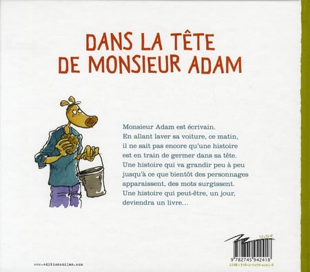 Dans la tête de monsieur adam (ou comment naissent les histoires ...