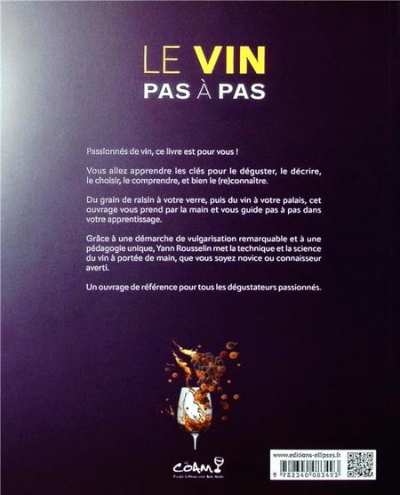 Le vin pas à pas : Apprenez les clés sur le vin, et vivez votre passion ...