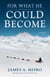For What He Could Become | Cultura