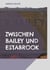 Zwischen Bailey und Estabrook - Eine Familiengeschichte von Nelson ...