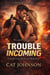 Trouble Incoming | Cultura