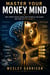 Master Your Money Mind - Why Smart People Make Bad Financial Decisions ...