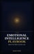 The Emotional Intelligence Playbook: Master Your Mind, Control Your ...