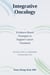 Integrative Oncology: Evidence-Based Strategies to Support Cancer ...