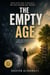THE EMPTY AGE: Why Everything Got Better—and We Got Worse | Cultura