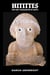 Hittites, Lost Civilization of the Hatti - Ancient Kingdoms, #2 | Cultura