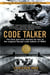 Code Talker - The First and Only Memoir By One of the Original Navajo ...