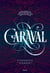 Caraval, Tome 01 - Caraval : Stephanie Garber | Cultura