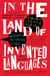 In the Land of Invented Languages - Esperanto Rock Stars, Klingon Poets ...