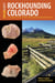Rockhounding Colorado - A Guide to the State's Best Rockhounding Sites ...