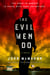 The Evil Men Do | Cultura