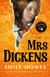 Mrs Dickens - From the award-winning author of The Painter's Daughters ...