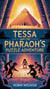 Tessa and the Pharaoh's Puzzle Adventure - Tessa's Time-Traveling ...