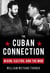 Cuban Connection - Nixon, Castro, and the Mob | Cultura